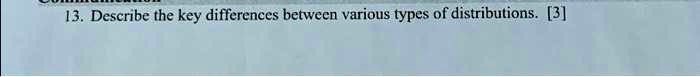 SOLVED: 13 Describe the key differences between various types of ...