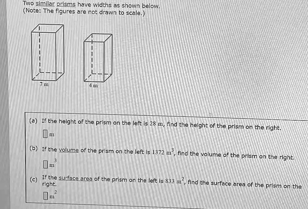 SOLVED: Two similar prisms have widths as shown below; (Note: The figures are not drawn to scale ...