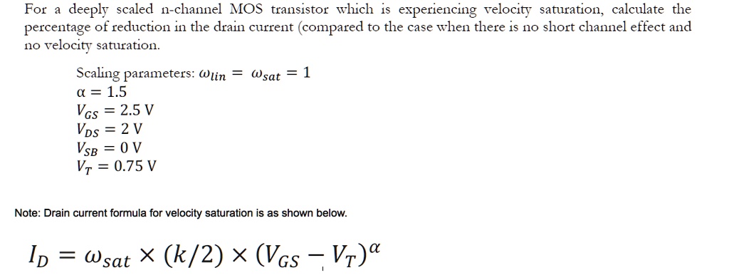 SOLVED: For deeply scaled n-channel MOS transistor which experiences ...
