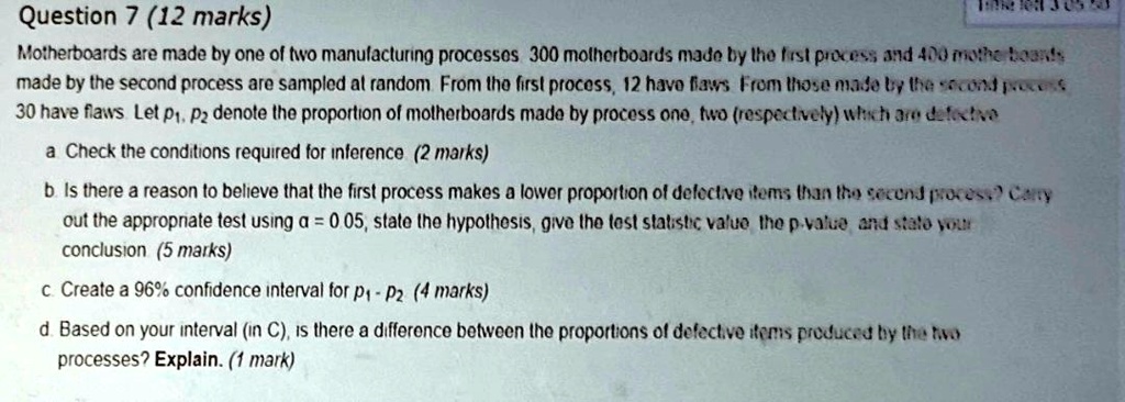 Question 7 (12 marks) Motherboards are made by one of two manufacturing ...