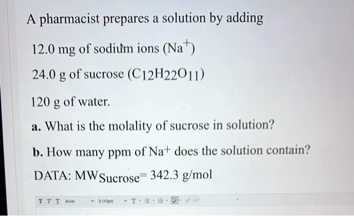 SOLVED: A pharmacist prepares a solution by adding 12.0 mg of sodium ...
