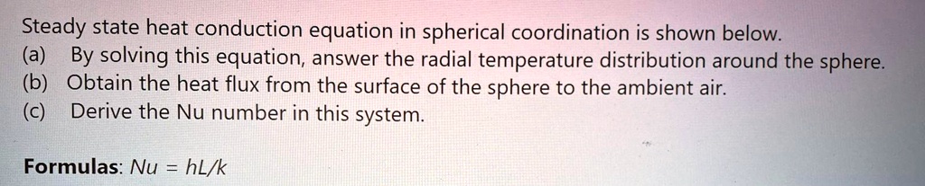 Steady state heat conduction equation in spherical coordination is ...