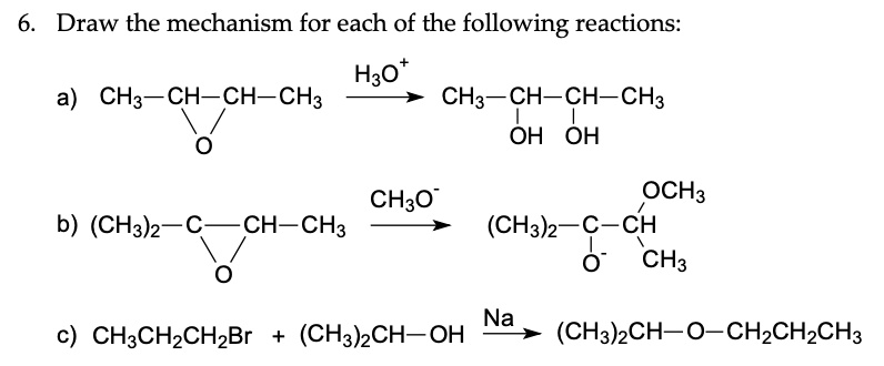 6. Draw the mechanism for each of the following reactions: H3O^+ a) CH3 ...