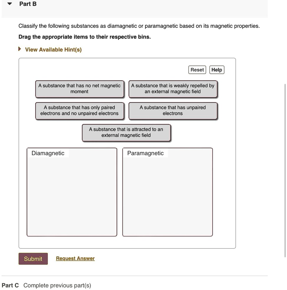 [GET ANSWER] Part B Classify the following substances as diamagnetic or ...