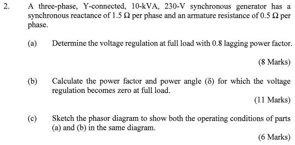SOLVED: A three-phase, Y-connected 10-kVA, 230-V synchronous generator has a synchronous ...