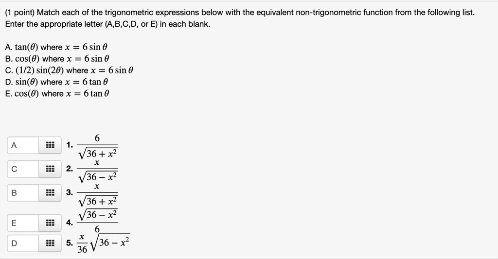 SOLVED: point) Match each of the trigonometric expressions below with ...