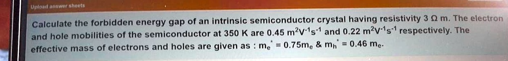 uploadanswersheets calculate the forbidden energy gap of an intrinsic ...