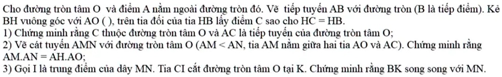 Cho ???ng tròn tâm O và ?i?m A n?m ngoài ???ng tròn ?ó. V? ti?p tuy?n AB v?i ???ng tròn (B là ti ...