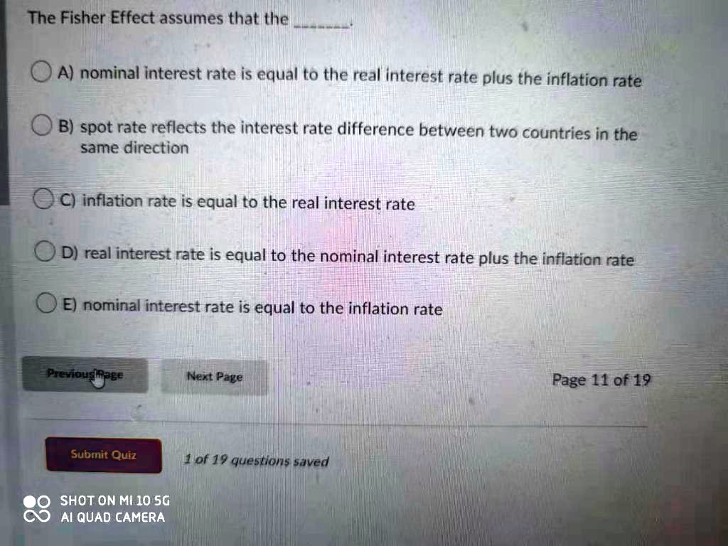 SOLVED: The Fisher Effect assumes that the A) nominal interest rate is ...