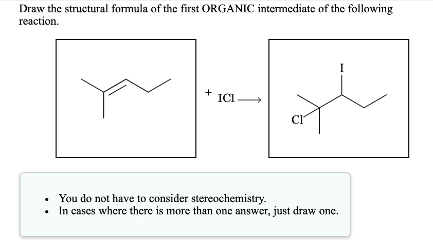 draw the structural formula of the first organic intermediate of the ...