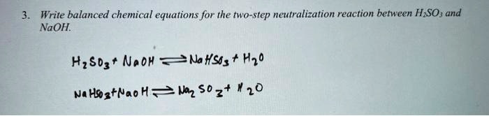 write balanced chemical equations for the two step neutralization reaction between hssos and ...