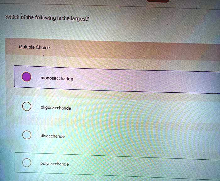 SOLVED: which of the following is the largest? Which of the following is the largest? Multiple ...