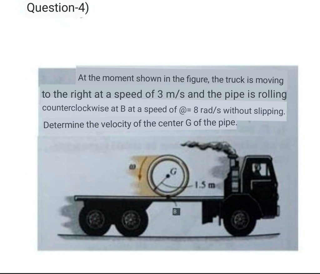 SOLVED: At the moment shown in the figure, the truck is moving to the ...