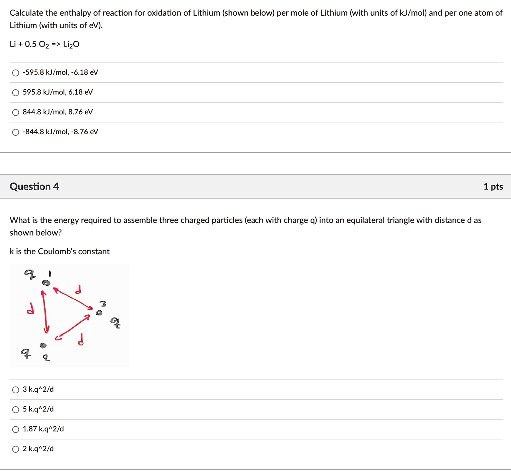 SOLVED: Calculate the enthalpy of reaction for oxidation of Lithium ...