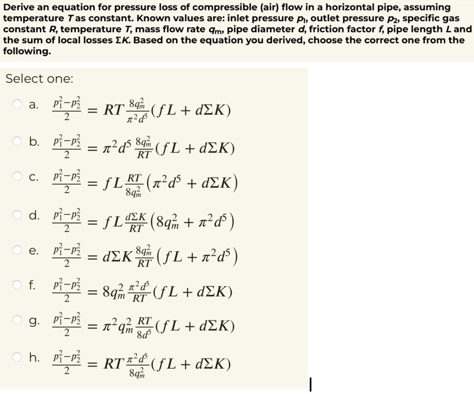 SOLVED: Derive an equation for pressure loss of compressible (air) flow ...