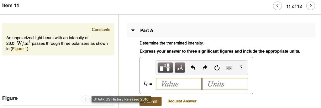 SOLVED: Item 11 11 of 12 Constants Part A An unpolarized light beam ... SOLVED: Item 11 11 of 12 Constants Part A An unpolarized light beam ...