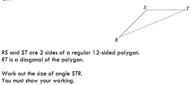 SOLVED: RS and ST are 2 sides of a regular 1 2-sided polygon RT is a ...