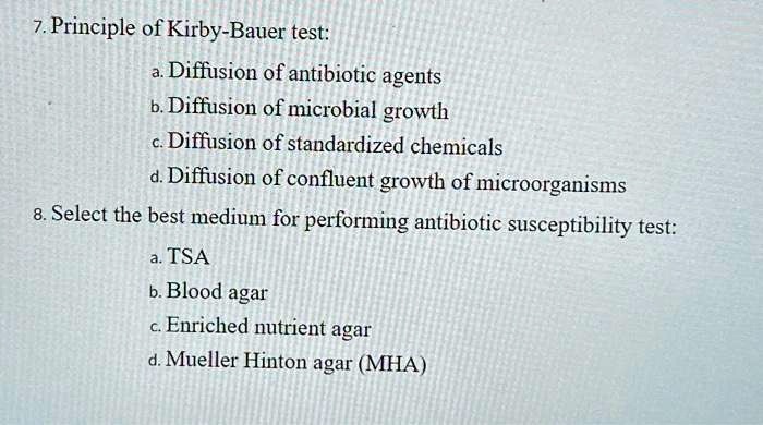 SOLVED: microbiology 7.Principle of Kirby-Bauer test: a.Diffusion of ...