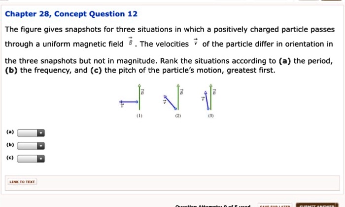 SOLVED: Chapter 28, Concept Question 12 The figure gives snapshots for ...