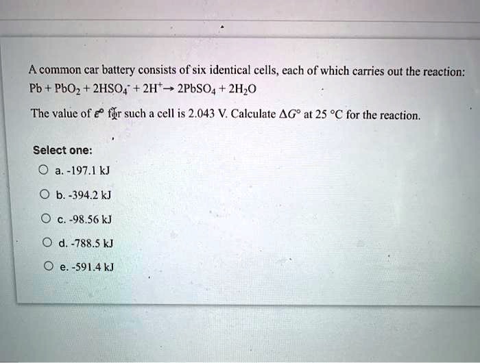 SOLVED: A common car battery consists of six identical cells, each of ...