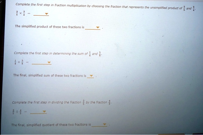 Complete the first step in fraction multiplication by choosing the ...