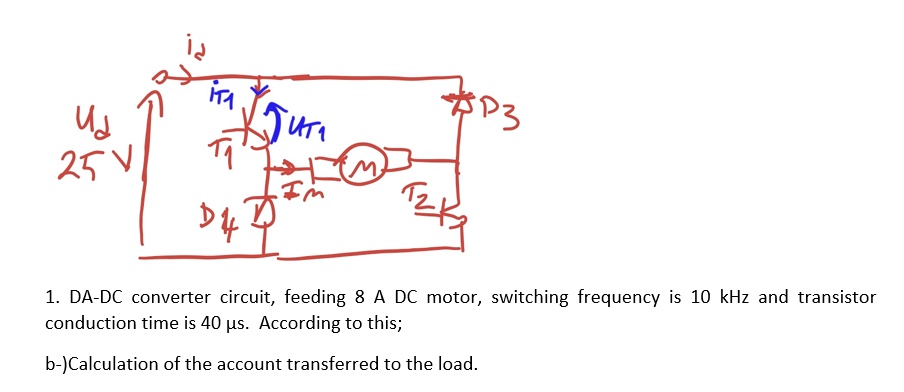 SOLVED: DA-DC converter circuit, feeding 8 A DC motor, switching ...