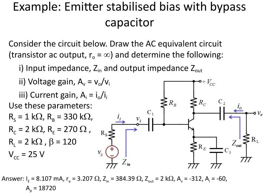 Example: Emitter stabilised bias with bypass capacitor Consider the ...