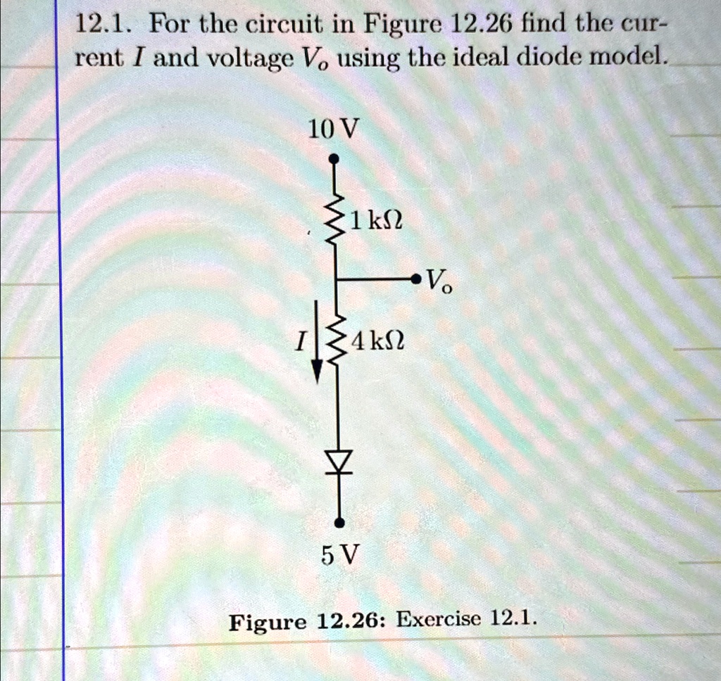 12.1. For the circuit in Figure 12.26 find the current I and voltage V ...