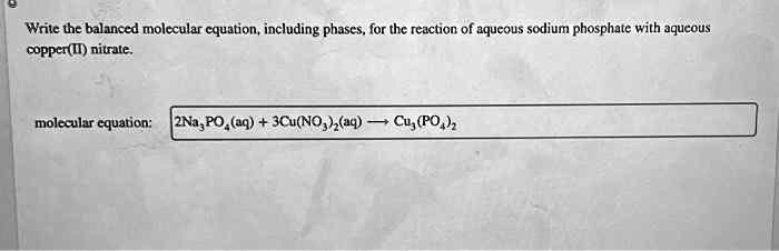 [GET ANSWER] Write the balanced molecular equation, including phases ...