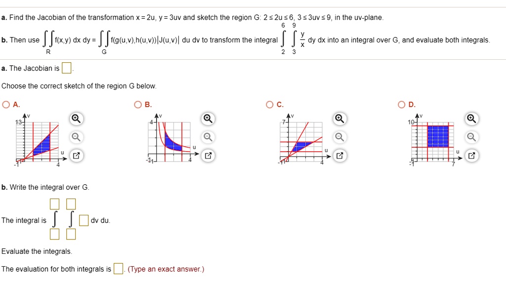 SOLVED: Find the Jacobian of the transformation X = 2u, y = 3uv and ...
