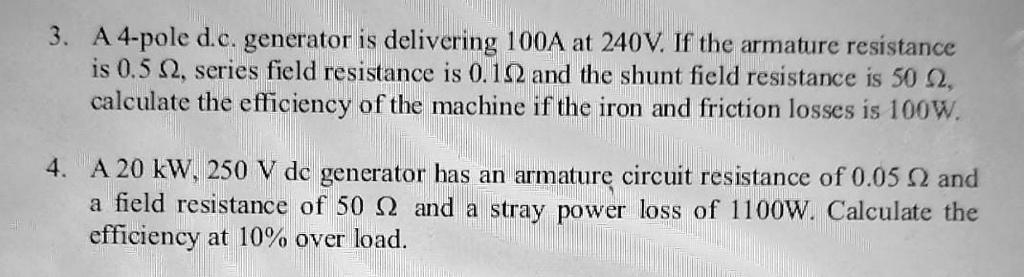 SOLVED: A 4-pole DC generator is delivering 100A at 240V. If the ...