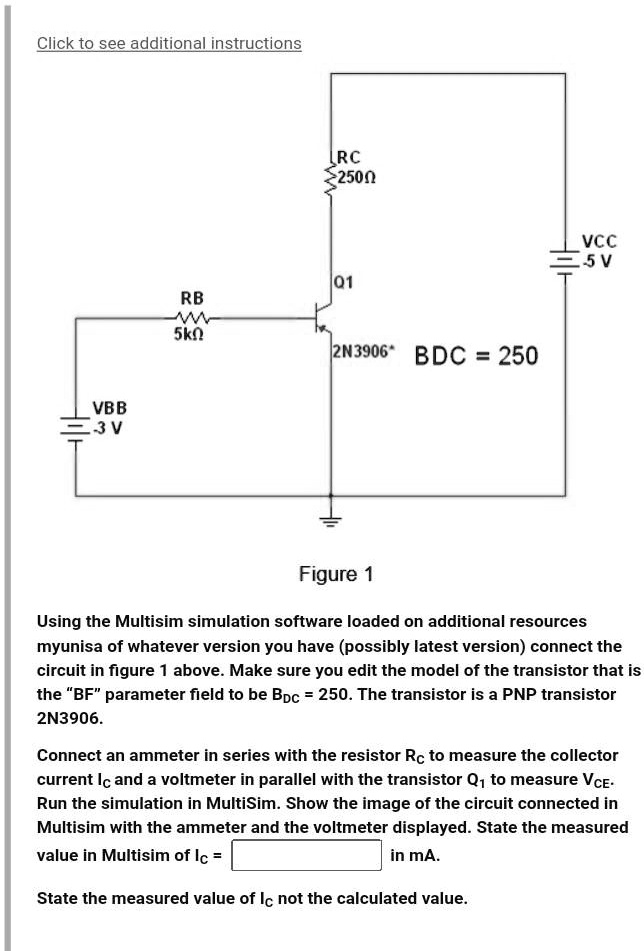 Click to see additional instructions VBB -3 V RB 5?? RC 250? 01 2N3906* BDC = 250 VCC 5 V Figure ...