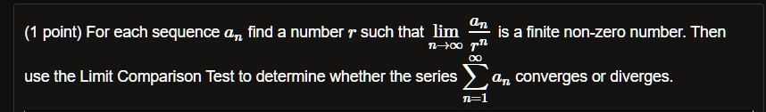 SOLVED: an point) For each sequence an find a number r such that lim is a finite non-zero number ...