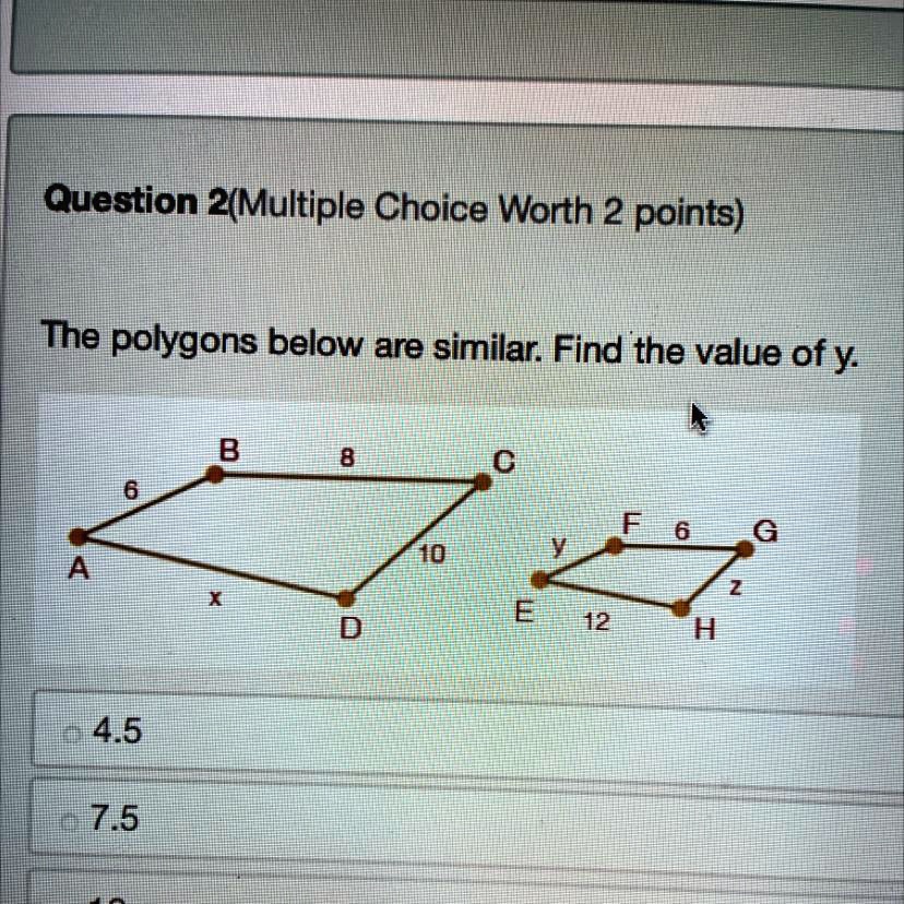 SOLVED: 'The polygons are similar. Find the value of y Question 2 ...