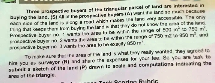 Three prospective buyers of the triangular parcel of land are ...