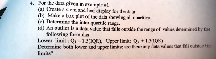 SOLVED: For the data given in example #1 Create stem and leaf display ...