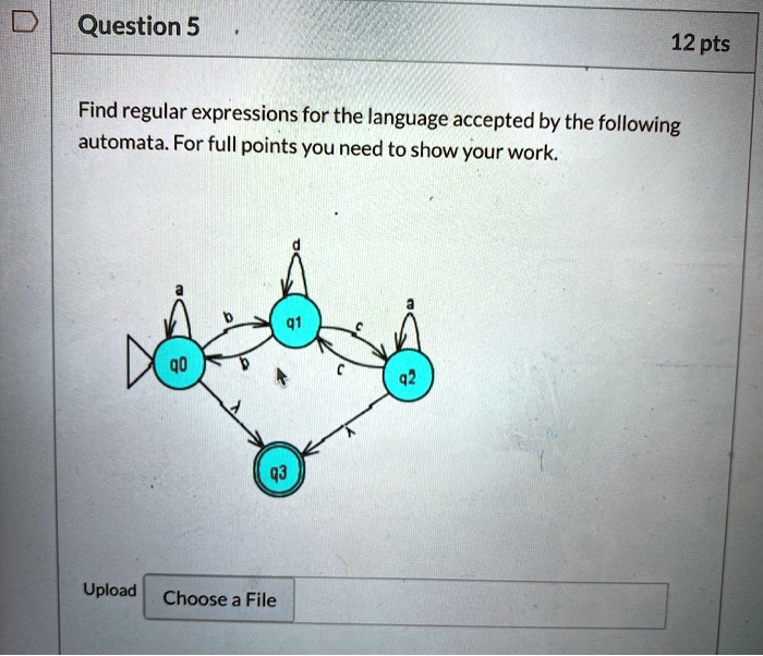 question 5 12 pts find regular expressions for the language accepted by the following automata ...