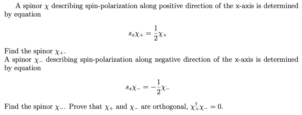 SOLVED: A spinor X describing spin-polarization along the positive ...