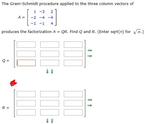 SOLVED: The Gram-Schmidt procedure applied to the three column vectors of produces the ...