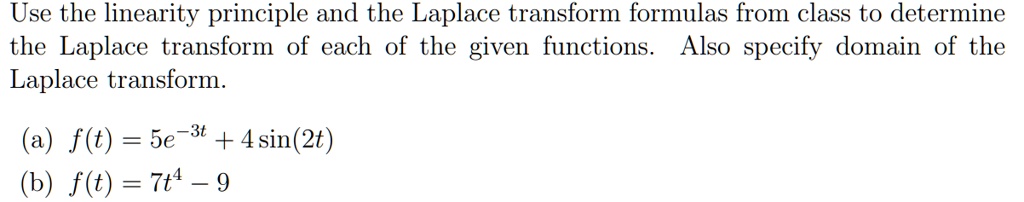 use the linearity principle and the laplace transform formulas from ...