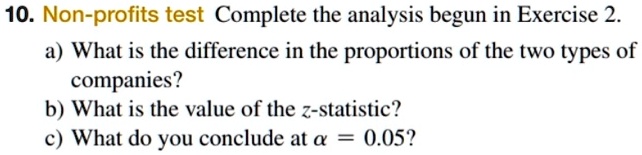 SOLVED: 10. Non-profits test Complete the analysis begun in Exercise 2 ...