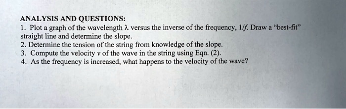 SOLVED: ANALYSIS AND QUESTIONS: Plot graph of the wavelength versus the ...