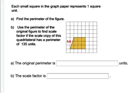 Each small square in the graph paper represents one square unit. Find ...