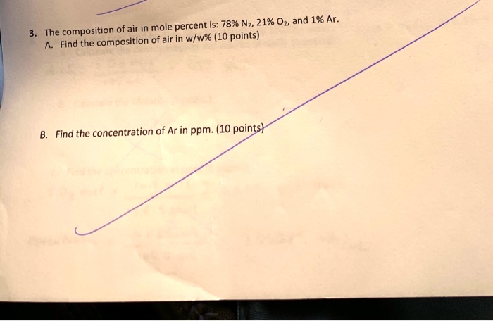 SOLVED: percent is: 78% Nz, 21% Oz and 1% Ar: The composition of air in ...