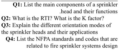 Q1: List the main components of a sprinkler .head and their functions ...