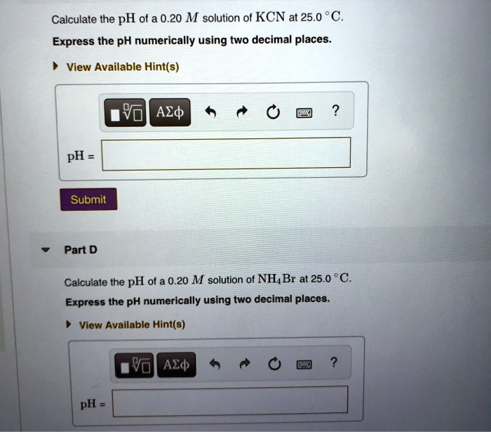 SOLVED: Calculate the pH of a 0.20 M solution of KCN at 25.0 Â°C ...