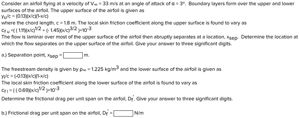 Consider an airfoil flying at a velocity of V0 = 33 m/s at an angle of ...