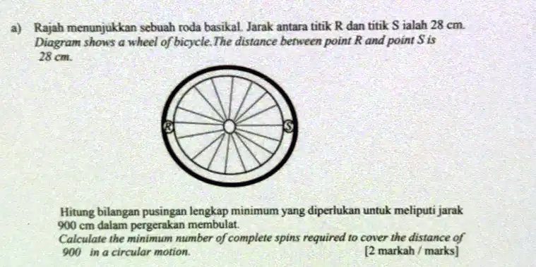 Rajah menunjukkan sebuah roda basikal. Jarak antara titik R dan titik S ...