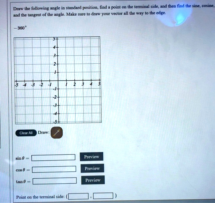 Draw the following angle in standard position, find a point on the ...
