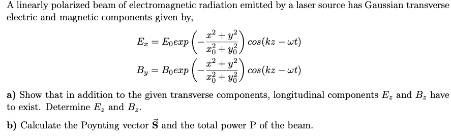 SOLVED: A linearly polarized beam of electromagnetic radiation emitted ...